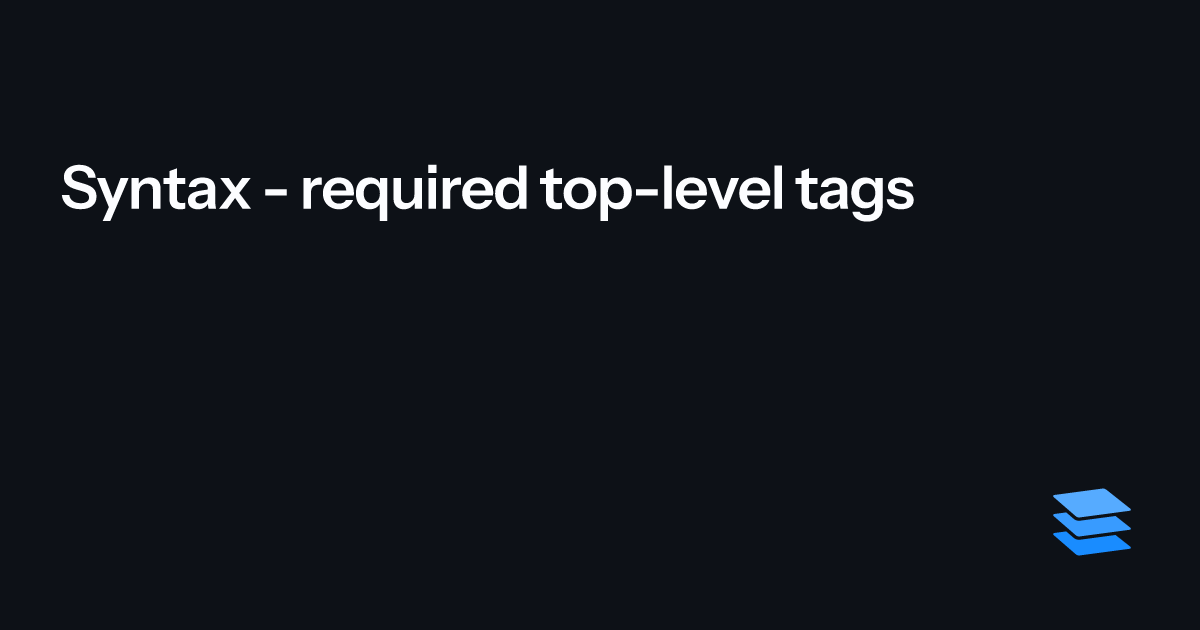 Syntax - required top-level tags – Parcel Documentation Syntax - required top-level tags – Parcel Documentation